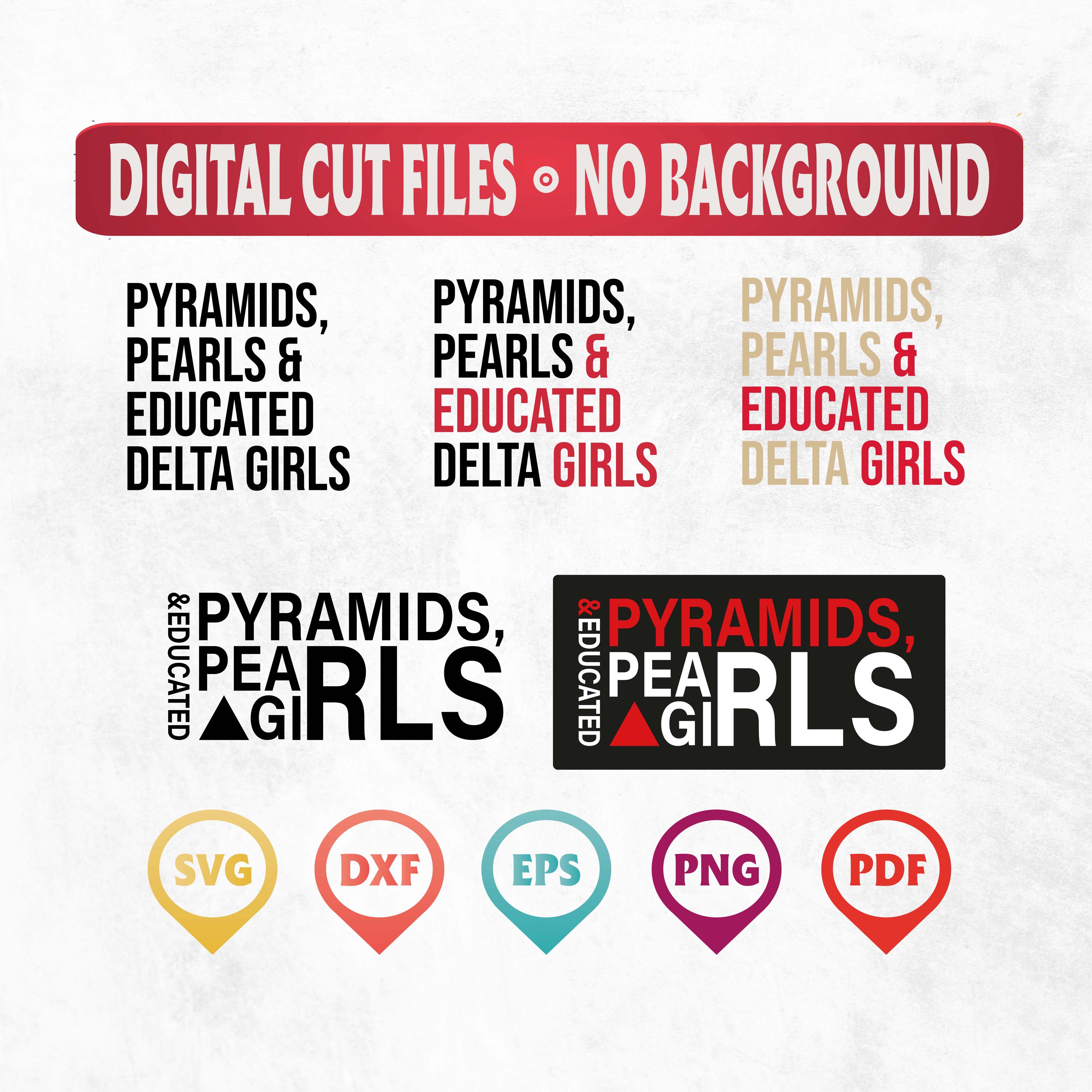 Delta Sigma Theta SVG: Pyramids, Pearls, Educated Girls (digital ...