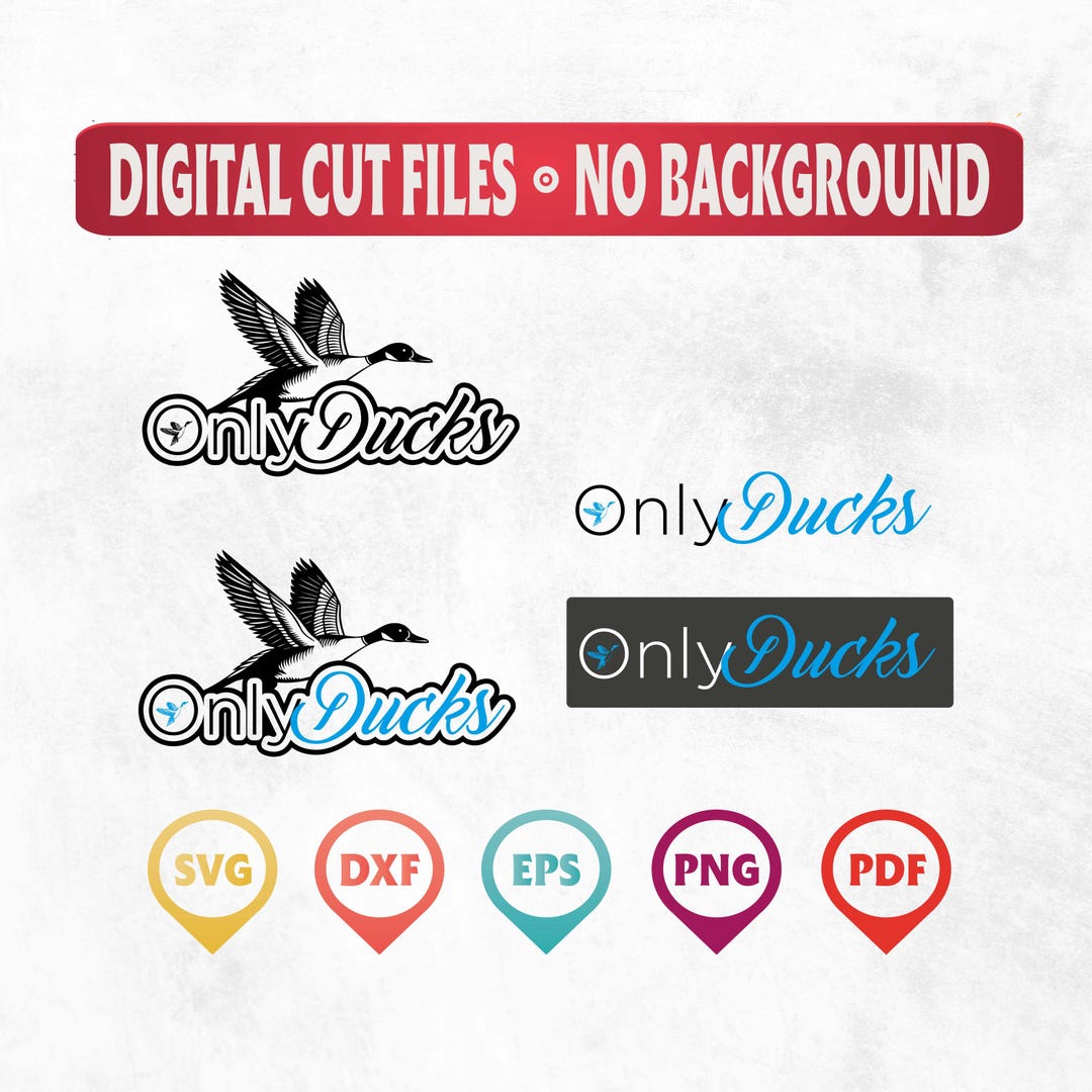 Only Ducks SVG, Only SVG, Only Ducks, Ducks Svg, Only Ducks Cricut File ...