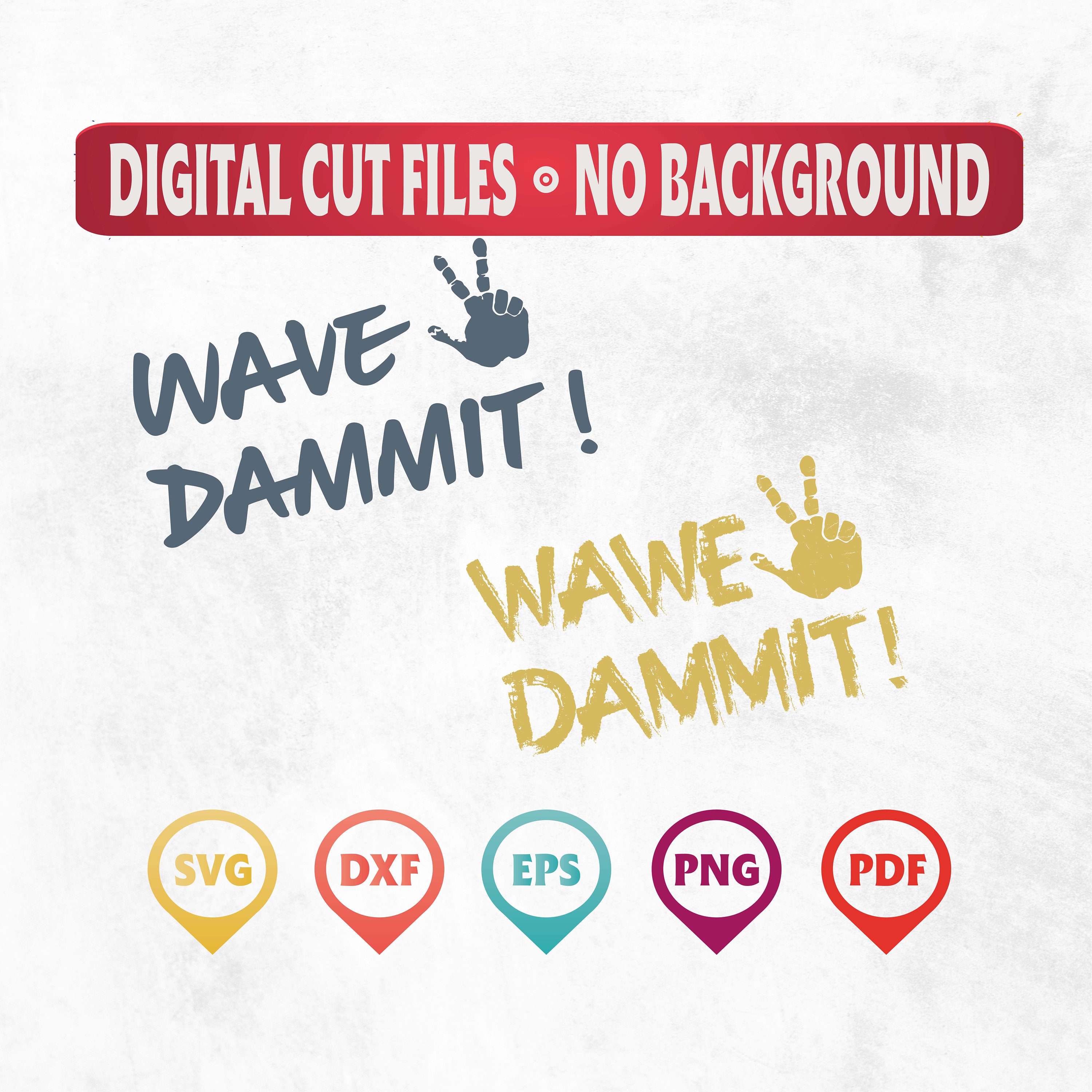 Wave Dammit SVG, Dammit Svg, Wave Svg, Off-road Svg, 4x4 Svg Files for ...