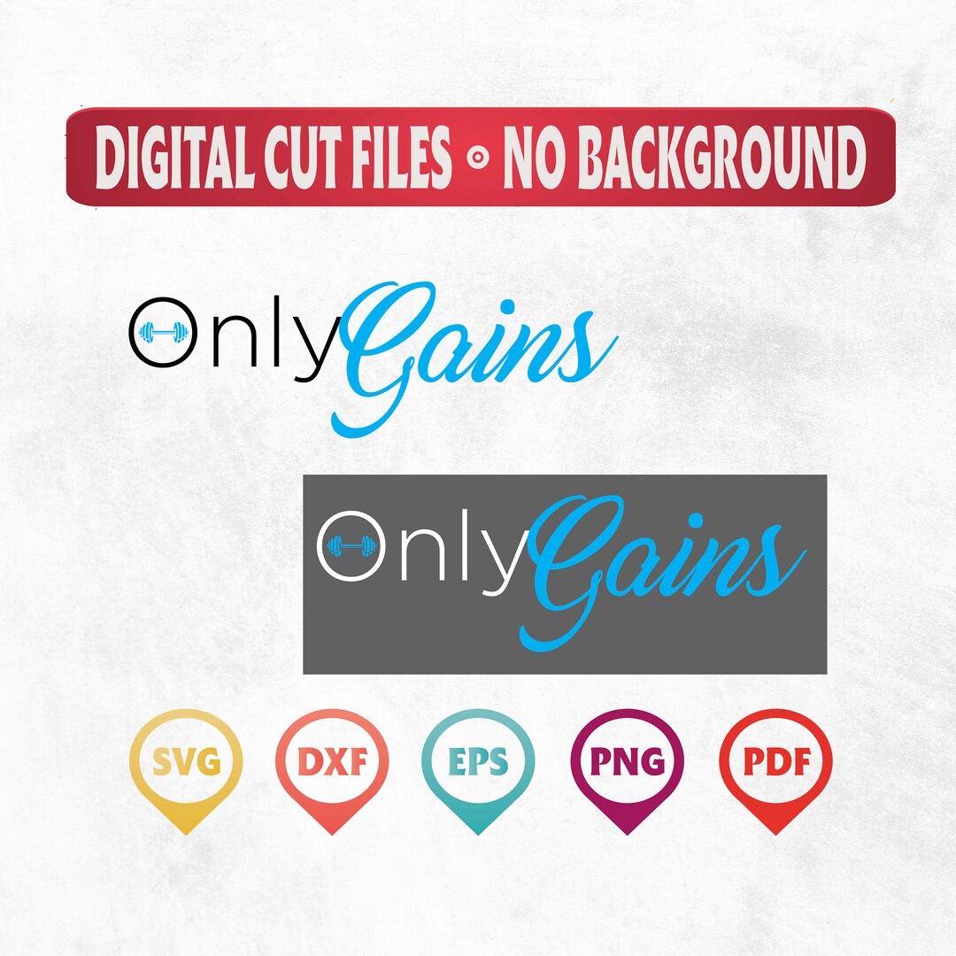 Only Gains SVG, Only SVG, Only Gains, Gains Svg, Only Gains Cricut File ...