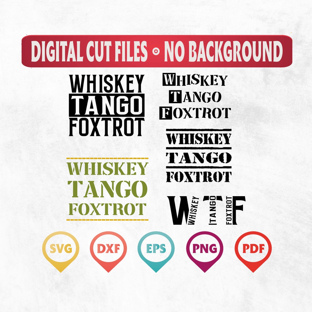 Whiskey Tango Foxtrot SVG: Funny Alcohol Quotes, WTF Cricut Files ...