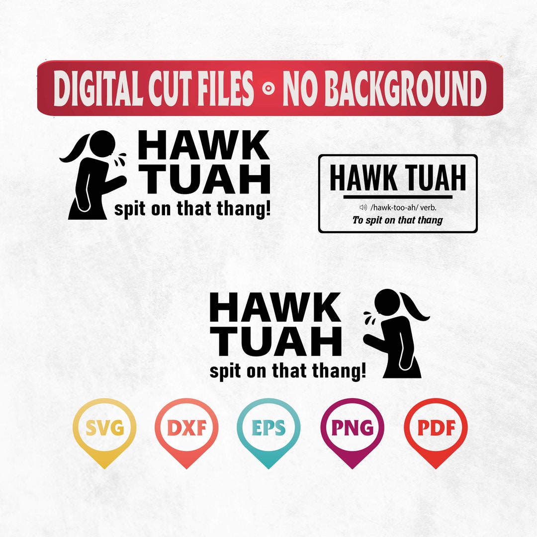 Hawk Tuah 24 Spit on That Thang SVG, Hawk Tuah Girl SVG, Hawk Tuah 2024 ...