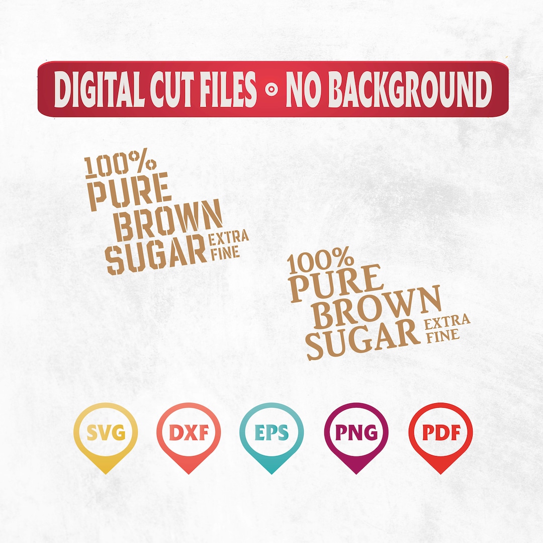 Pure Brown Sugar Svg, 100% Pure Brown Sugar, Brown Sugar Svg, Pure Svg ...