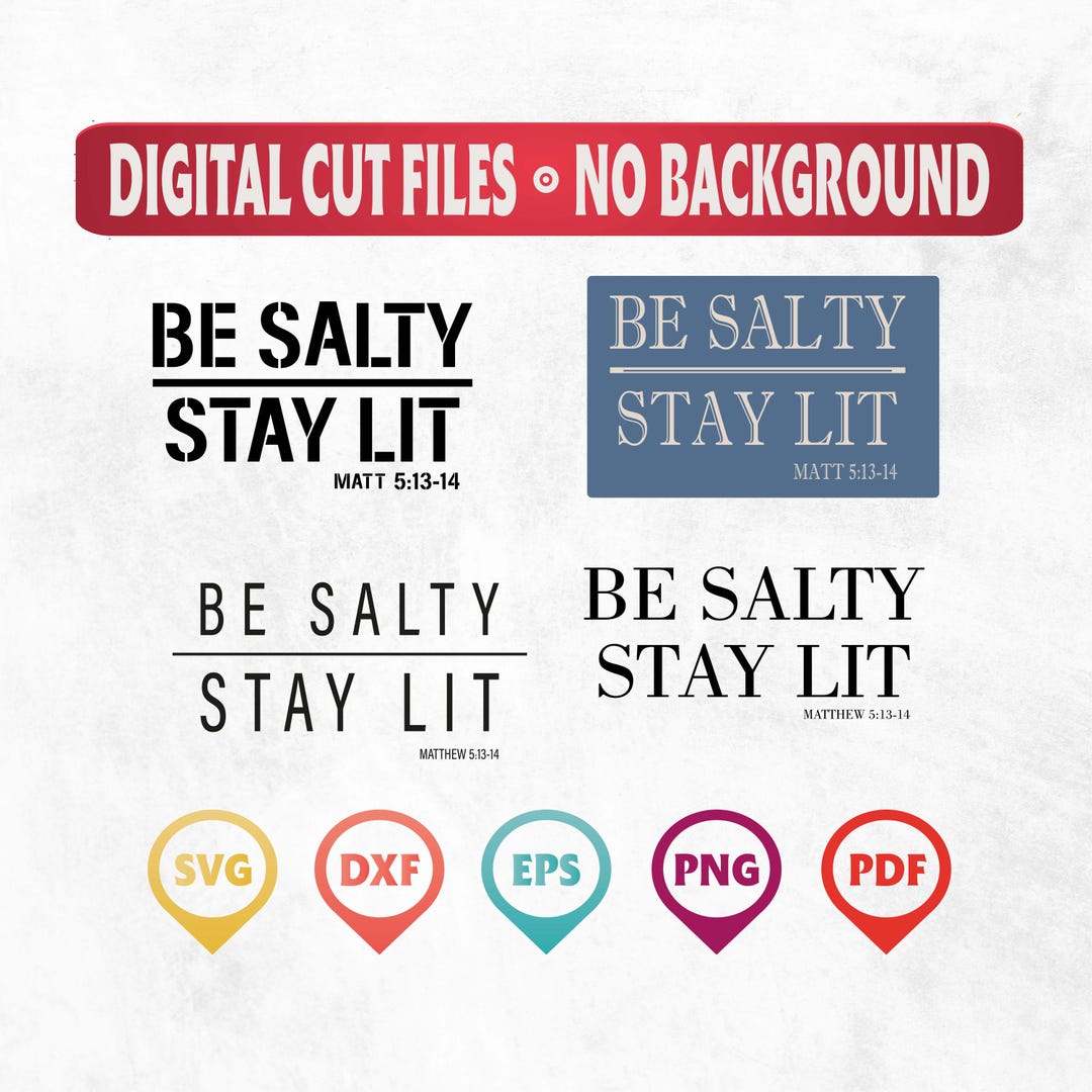 Be Salty Stay Lit Christian SVG, Faith Png (digital Download) - Etsy