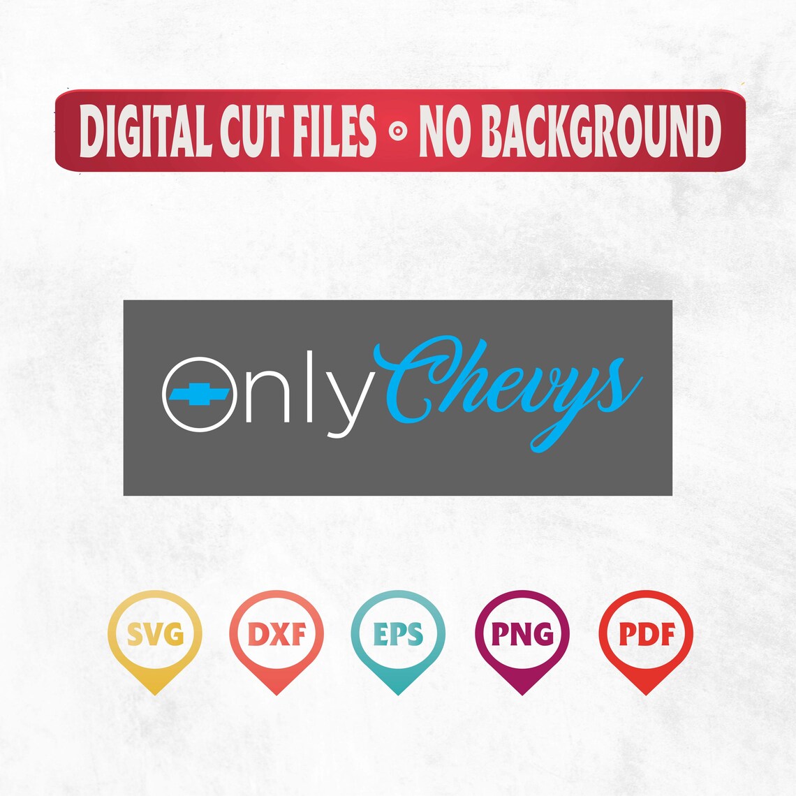 Only Chevy SVG Cut File: Cricut, Clipart (digital Download) - Etsy