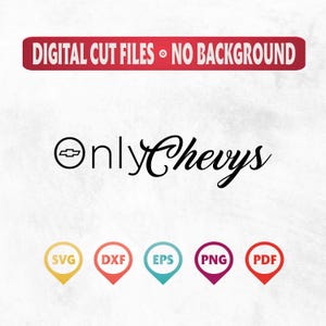 Only Chevys SVG, Only SVG, Only Chevys ,chevys Svg, Only Chevys Cricut ...