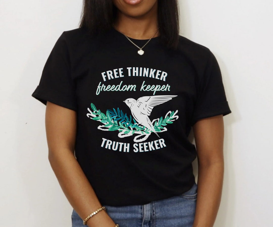 Free Thinker Freedom Keeper Truth Seeker Shirt, No Mandated Vaccines ...