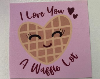 I Love You a Waffle Lot | Etsy