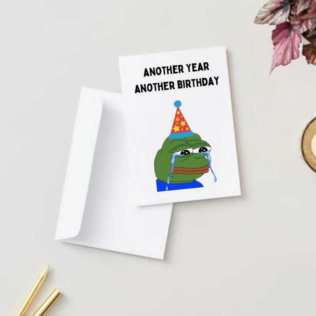 Sad Pepe Meme Birthday Card Pepe Card Pepe the Frog Blank Card Custom ...