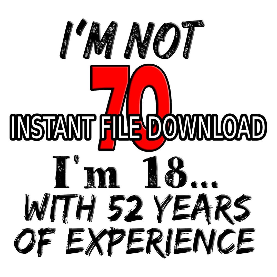 70th Birthdaya Png - Im Not 70! - Etsy