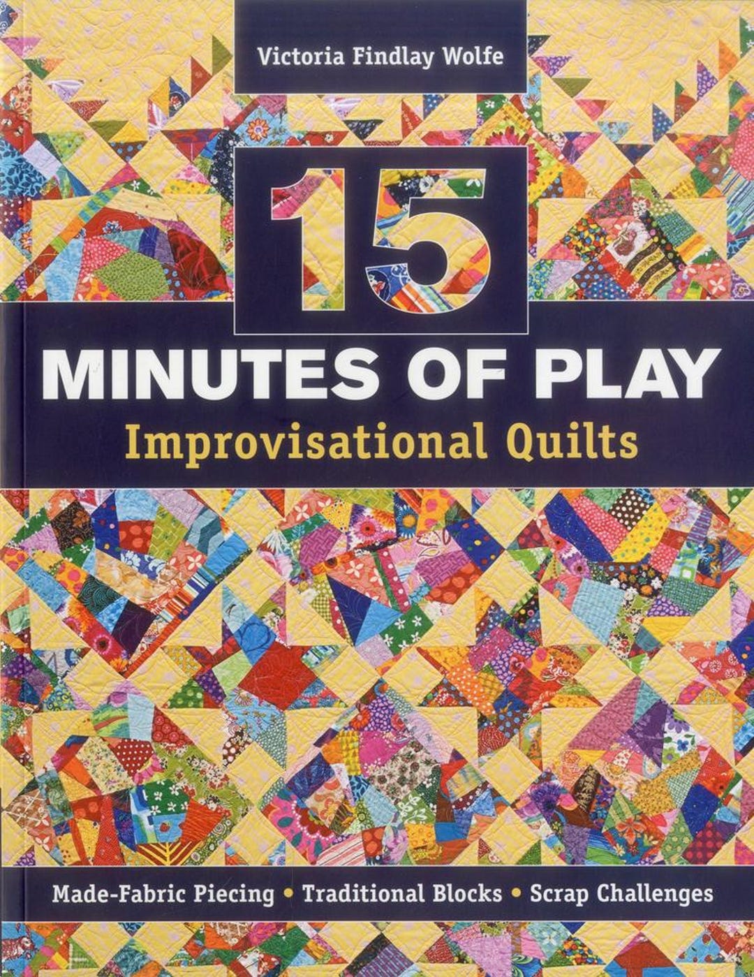 Quilt Book*15 Minutes of Play*victoria Findley Wolfe* Humble Quilts - Etsy