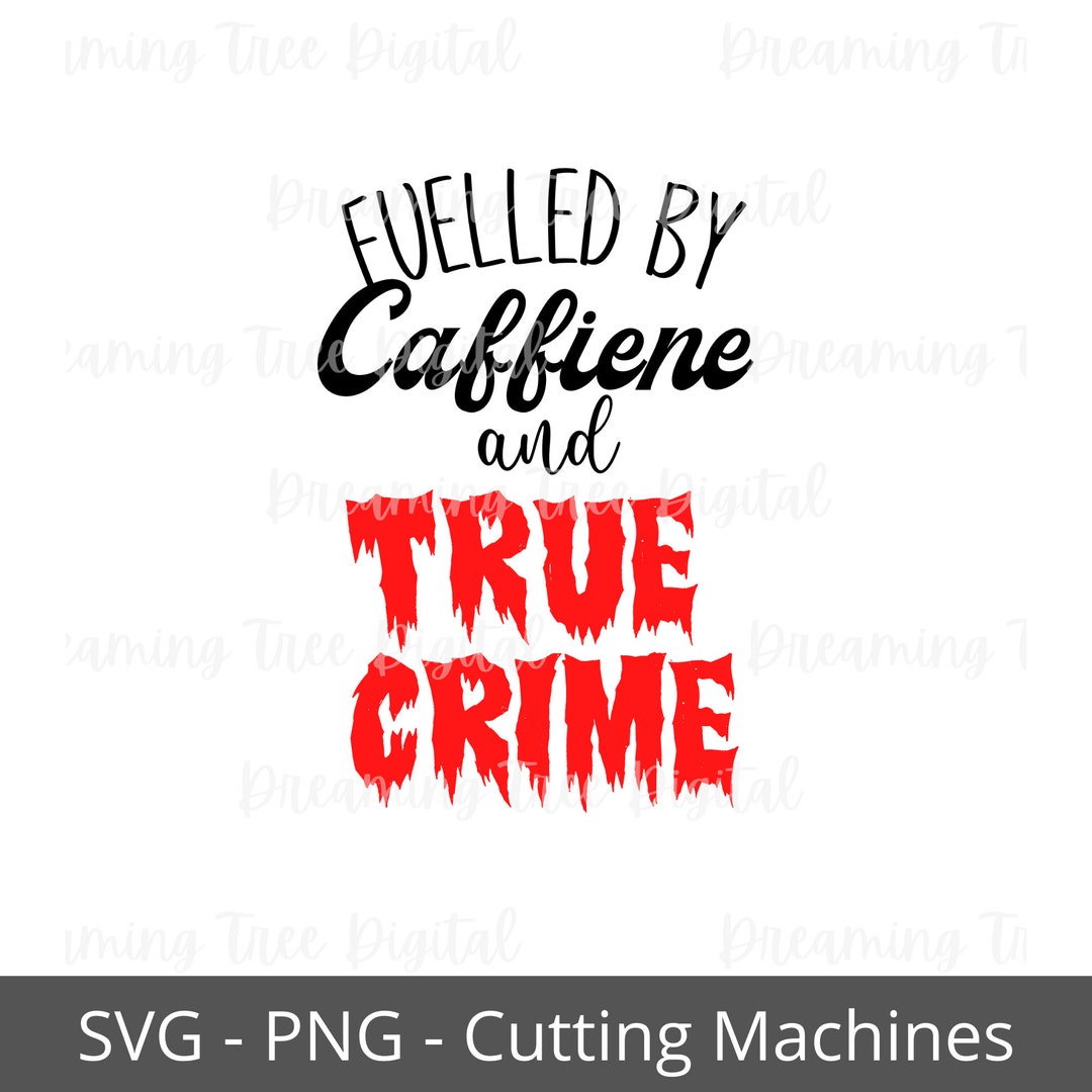 True Crime SVG, True Crime Cut Files, True Crime Junkie Svg, Instant ...