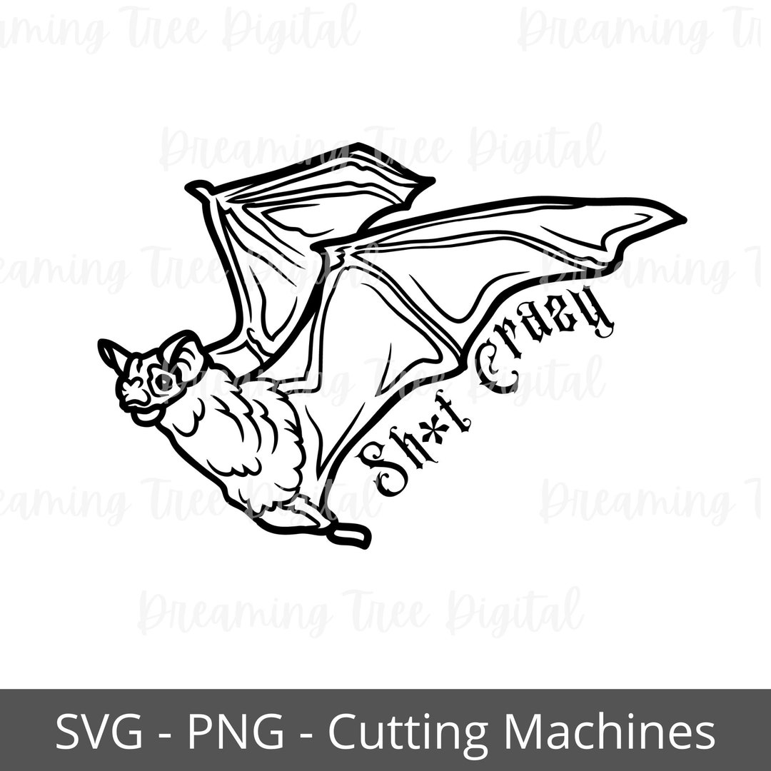 Fledermaus Sh*t Crazy SVG, Halloween svg, Tshirt geschnitten Dateien ...