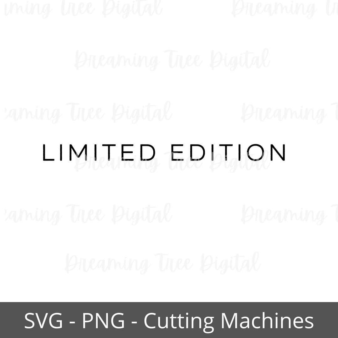 Limited Edition SVG, Shirt Cut Files, Instant Download - Etsy