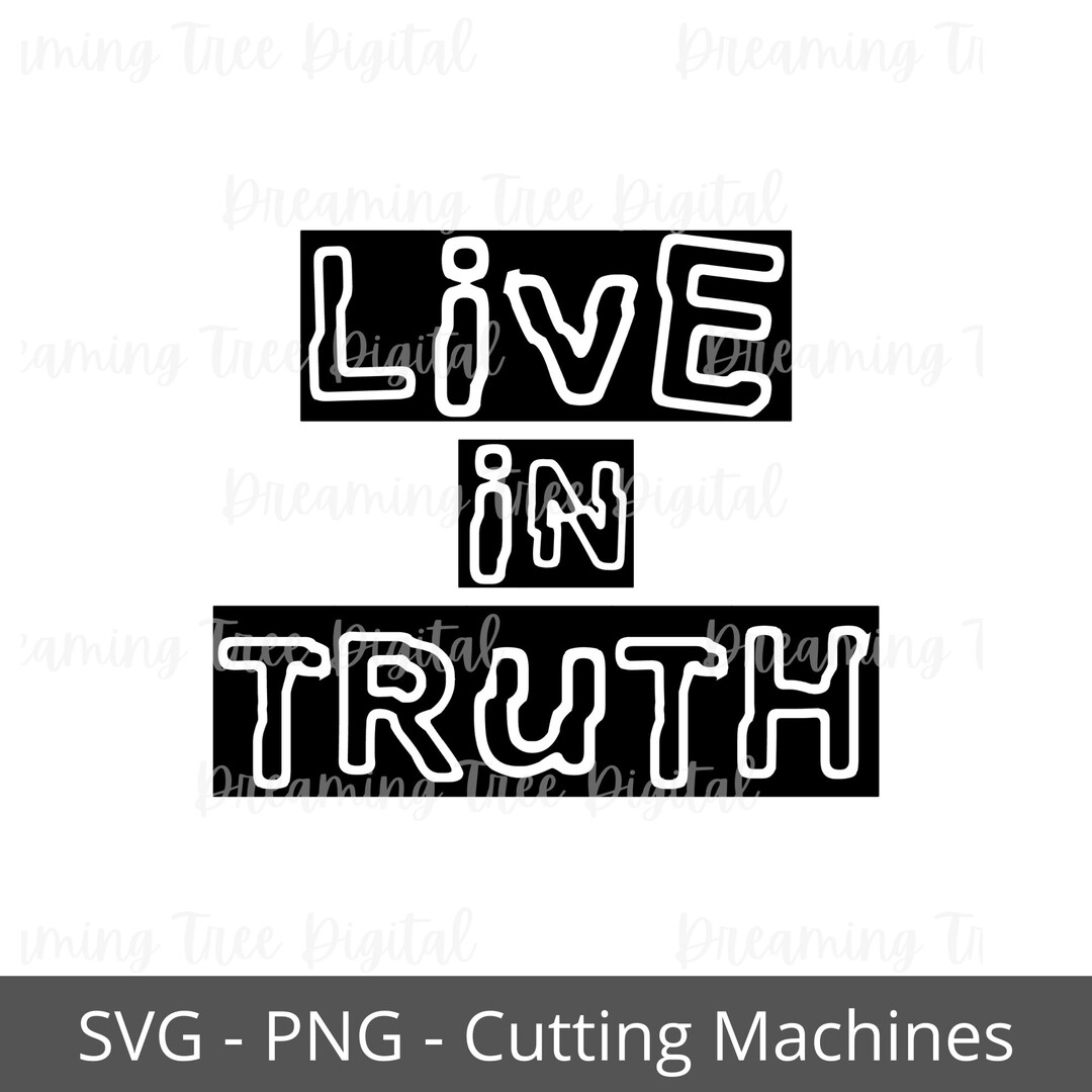 Live in Truth SVG, Tote Bag Svg, Shirt Svg, Instant Download - Etsy