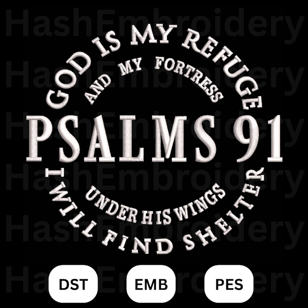 Christian Embroidery Designs, Psalms 91 Embroidery File, Faith Jesus ...