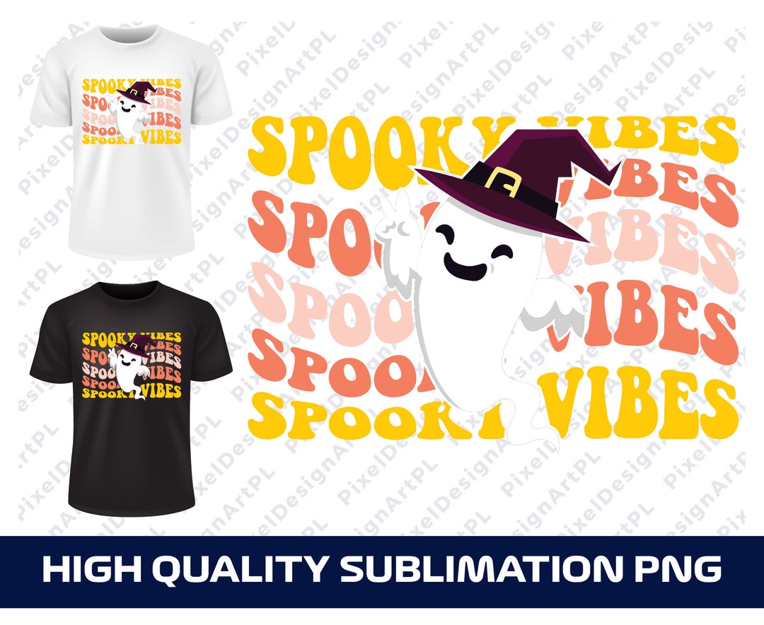 Spooky Vibes PNG, Clipart, Sublimation, T-shirt Design, Digital ...