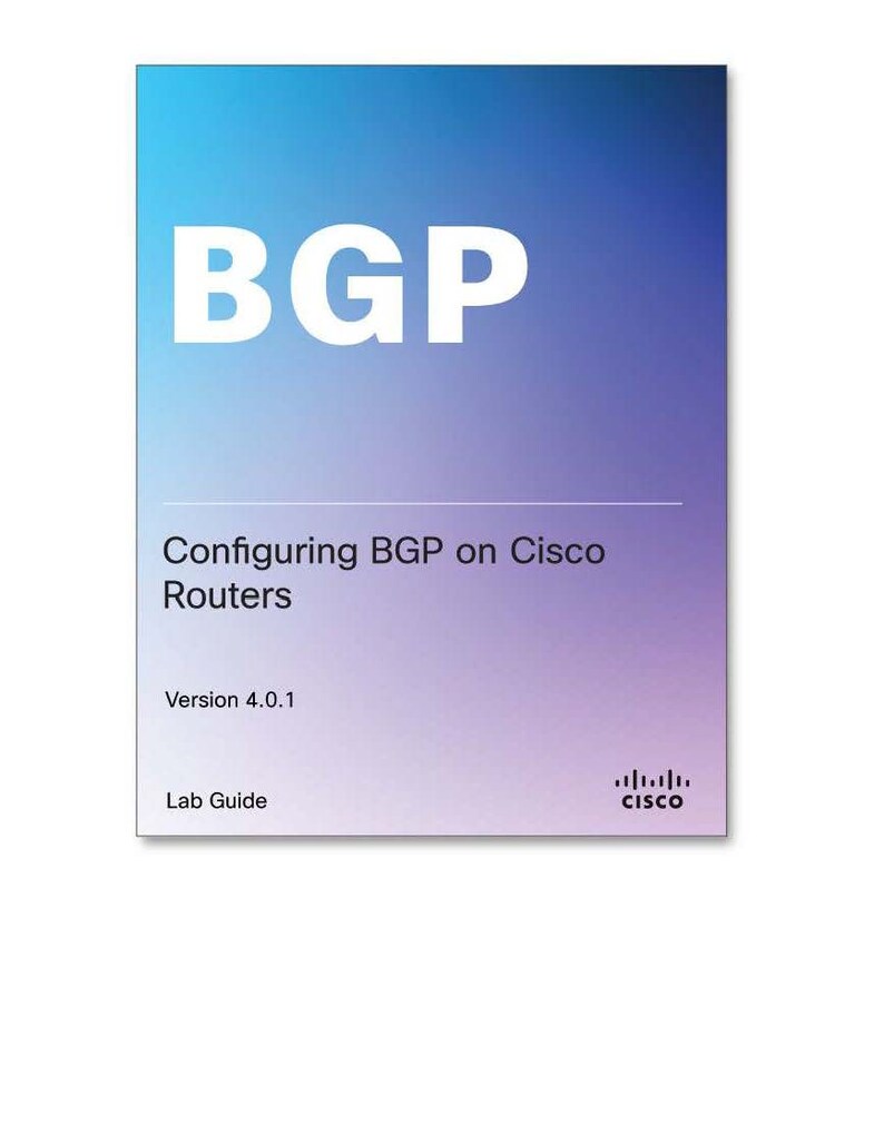 Cisco BGP Configuring BGP on Cisco Routers Student Guide + Lab Guide ...