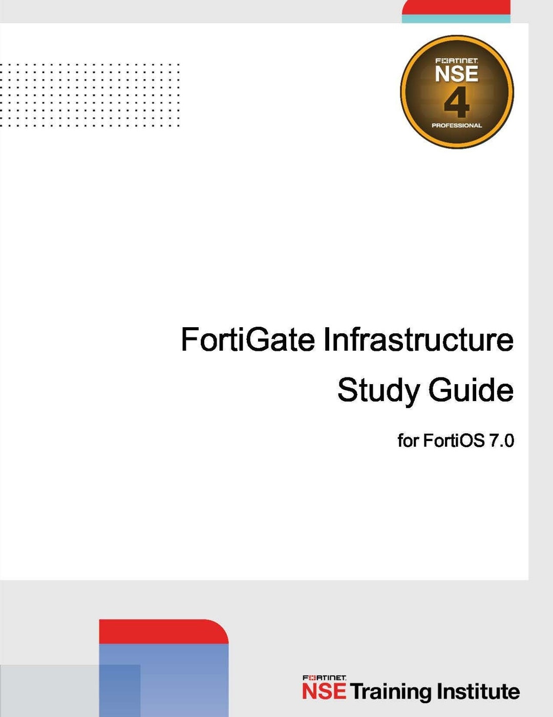 Fortinet NSE 4 7.0 Bundle - Fortigate Infrastructure + Fortigate ...
