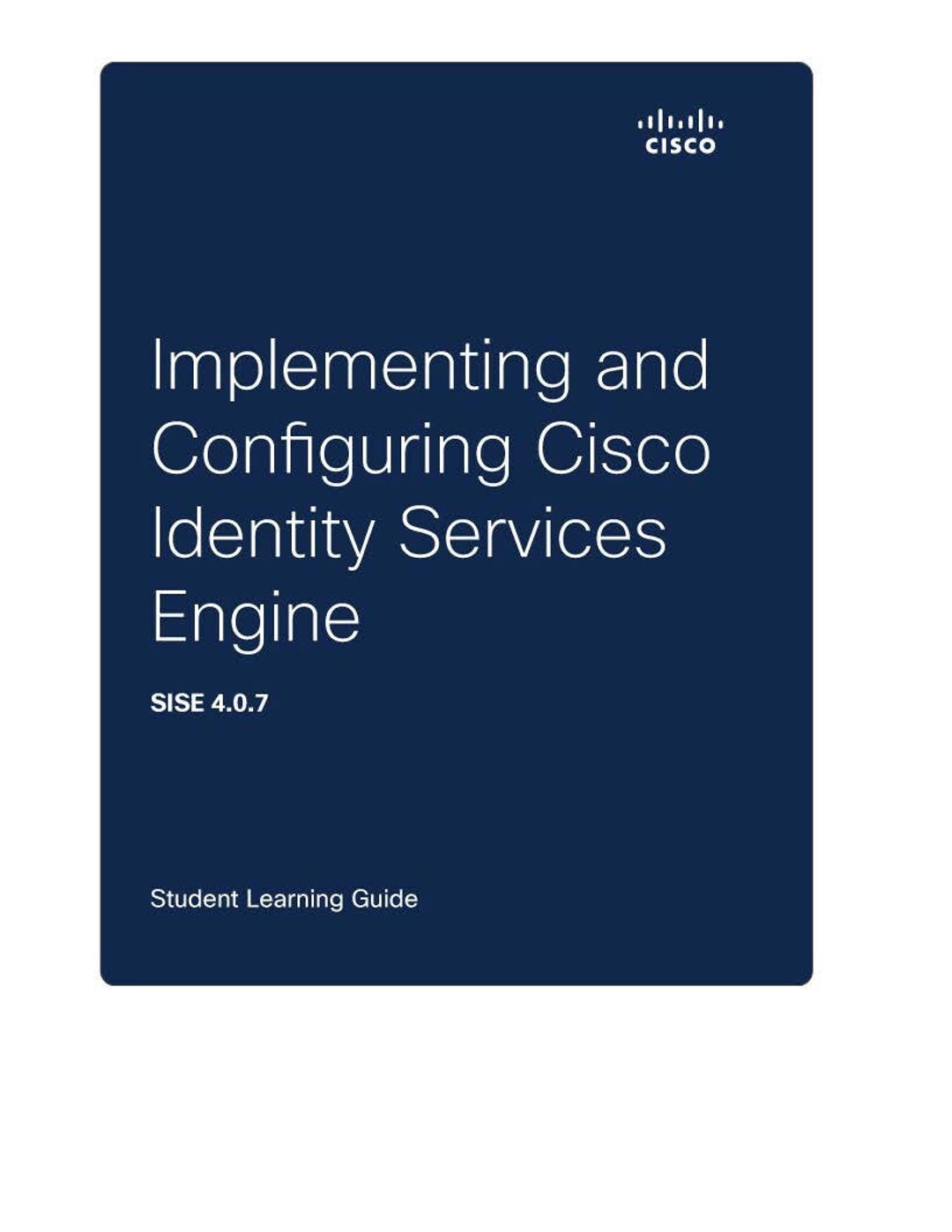 Cisco 300-715 SISE V4.0.7 Implementing and Configuring Identity Services Student Guide Ebook PDF ...
