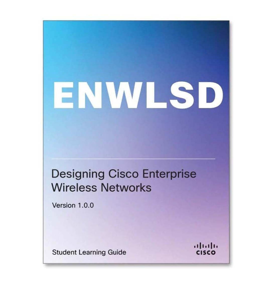 300-425 Cisco ENWLSD Designing Cisco Enterprise Wireless Networks Ebook ...
