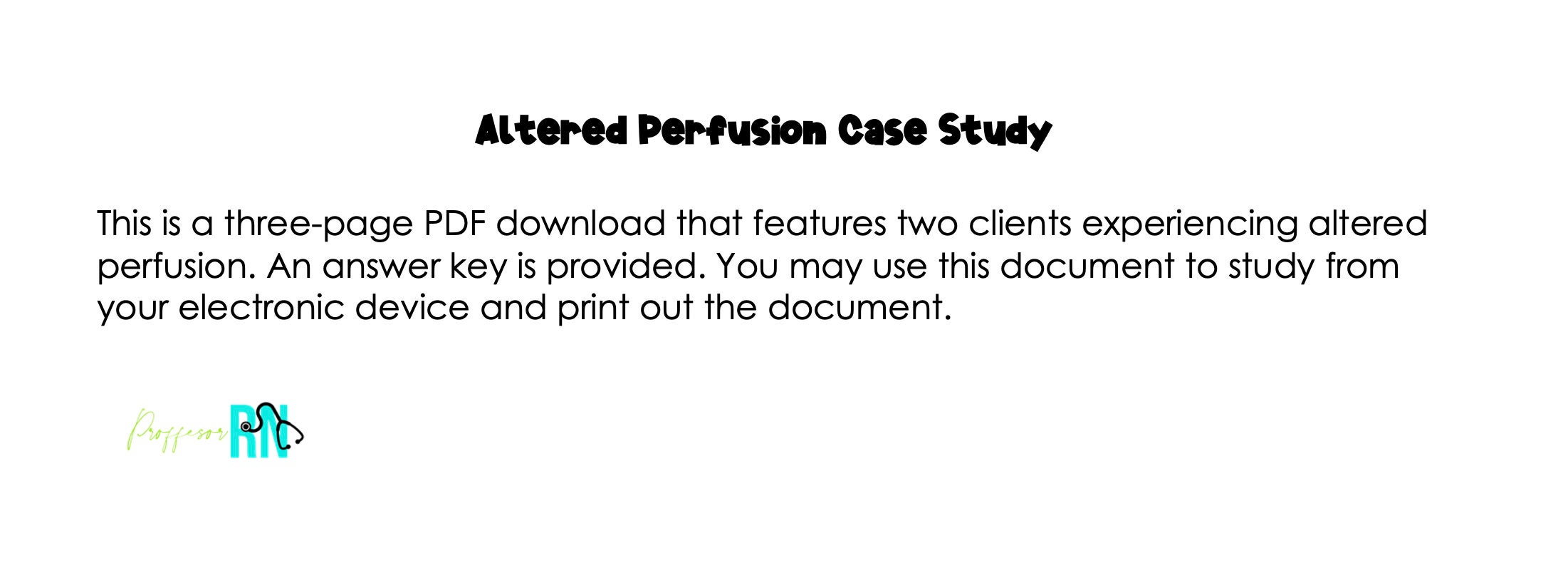 Altered Perfusion Perfusion Case Study W/answer Key *nursing Students ...