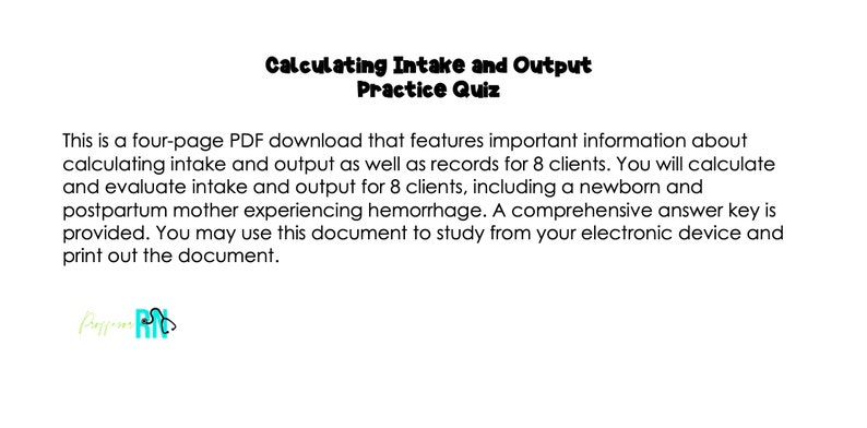 Calculating Intake and Output for Nurses Practice Quiz *nursing ...