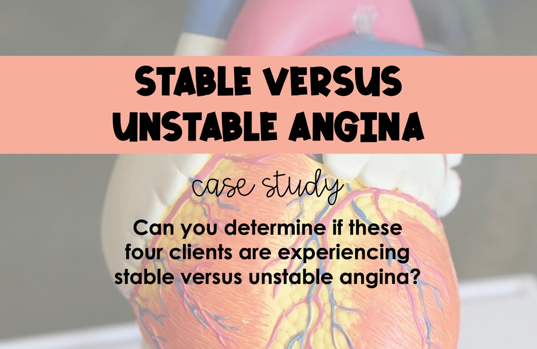 Stable Versus Unstable Angina Case Study W/answer Key *nursing Students ...