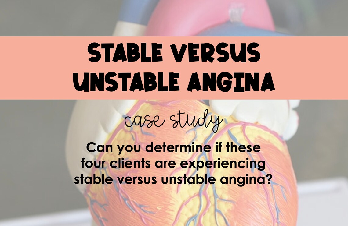 Stable Versus Unstable Angina Case Study W/answer Key *nursing Students ...