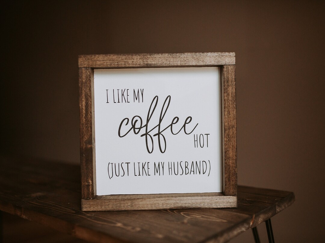 I Like My Coffee Hot SVG, Coffee Bar Sign, Farmhouse Sign SVG, Wood ...