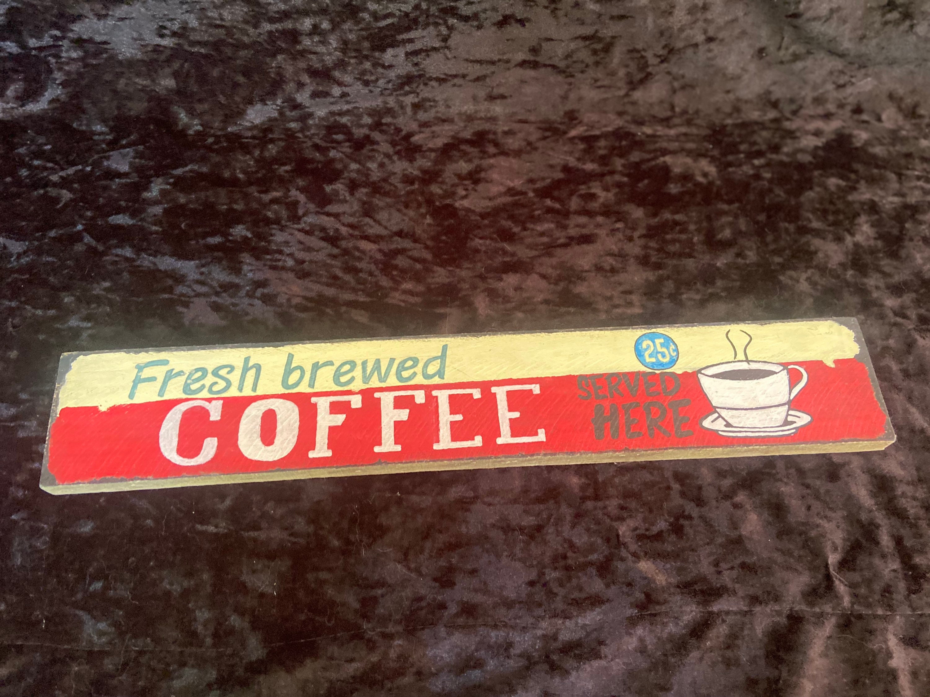 Hand Painted Fresh Brewed Coffee Sign / Retro Coffee Sign - Etsy