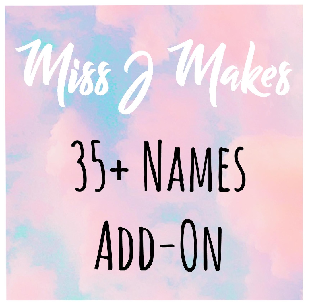 35+ Names Add On - Etsy