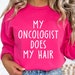 My Oncologist Does My Hair Svg, Chemo Svg, Cancer Svg, Chemotherapy Svg ...