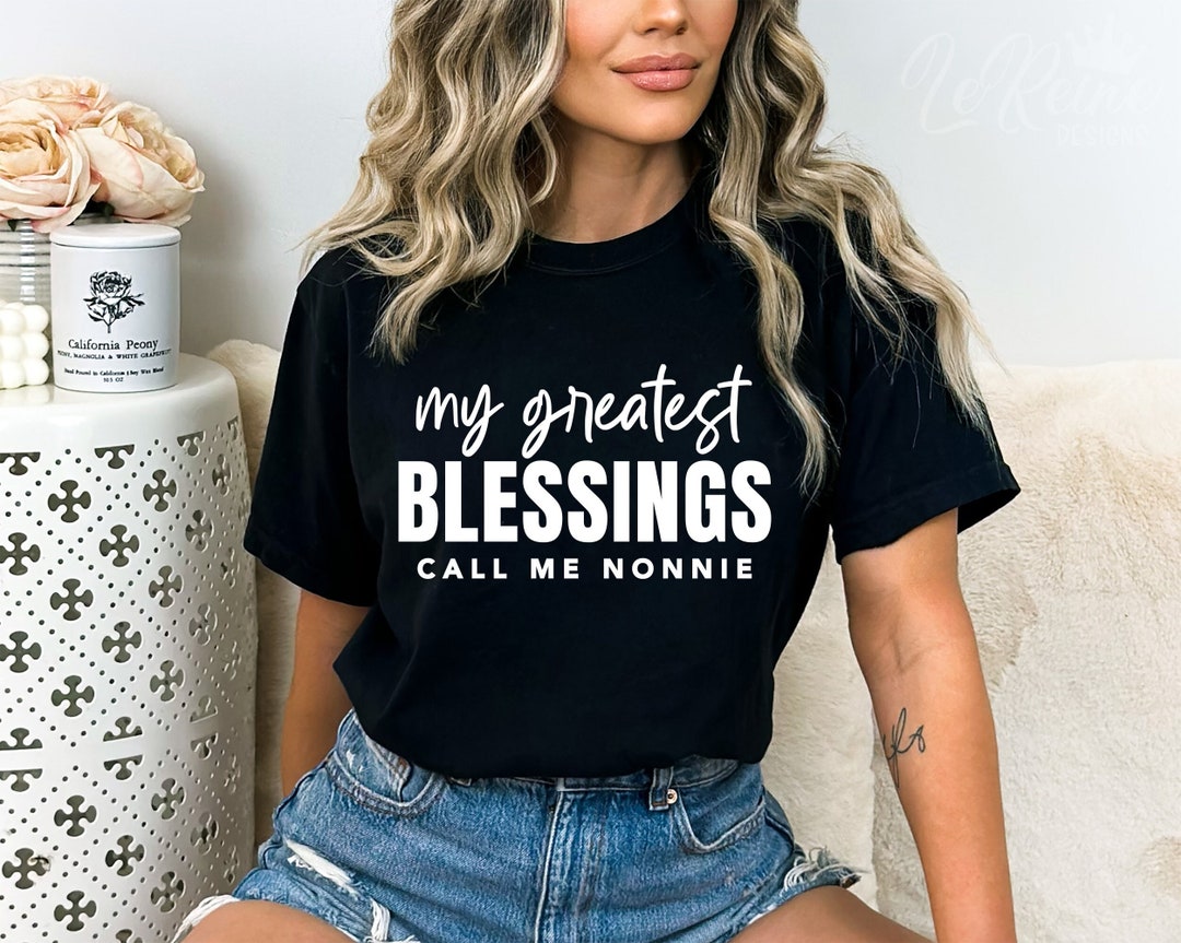 My Greatest Blessings Call Me Nonnie Svg, Mother's Day Svg, Nonnie ...
