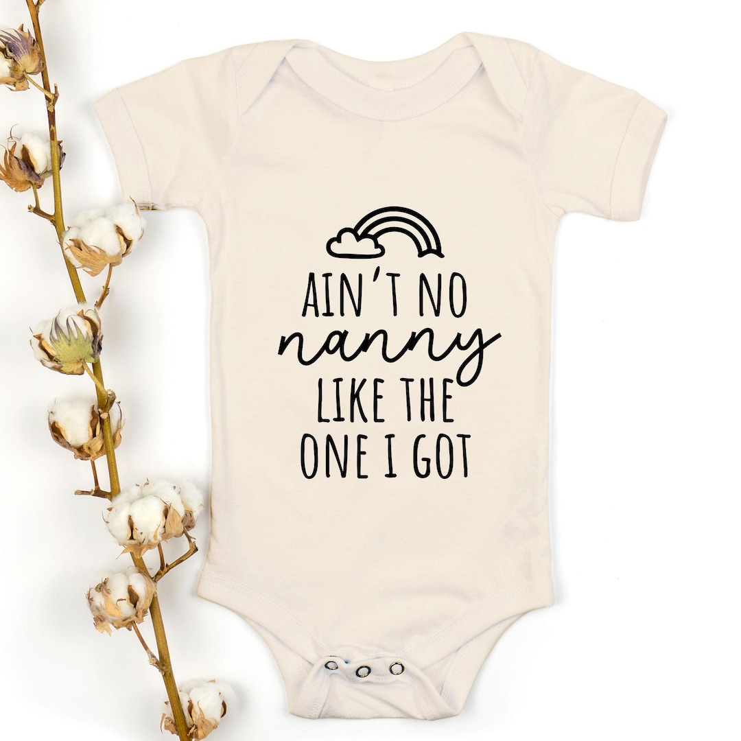 Ain't No Nanny Like the One I Got Svg, Baby Onesie Svg, Nanny Baby Gift ...
