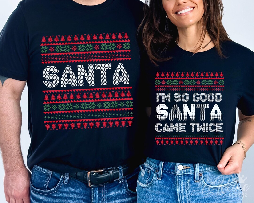 Couple Christmas Matching Svg, I'm so Good Santa Came Twicesvg, Funny ...