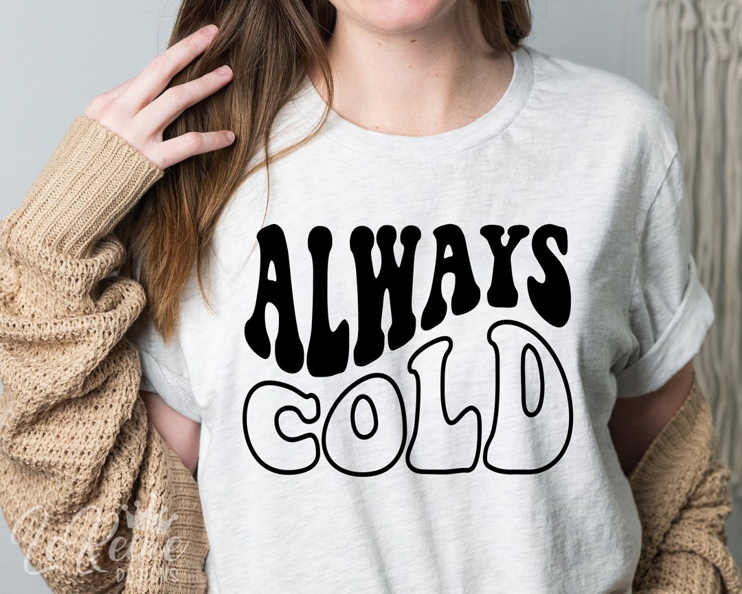 Always Cold SVG Winter Svg Retro Groovy Cold Svg Mug Svg - Etsy