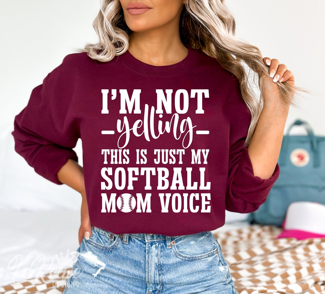 I'm Not Yelling This is Just My Softball Mom Voice Svg, Softball Shirt ...