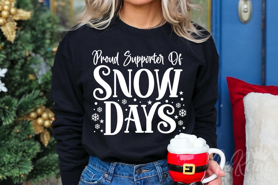 Proud Supporter of Snow Days Svg, Snowflake Svg, Winter Svg, Christmas ...