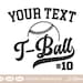 Customt-ball Text Logo Svg, Custom T-ball Name, T-ball Shirt Png ...
