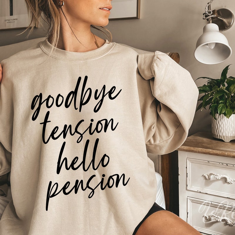 Goodbye Tension Hello Pension - Etsy