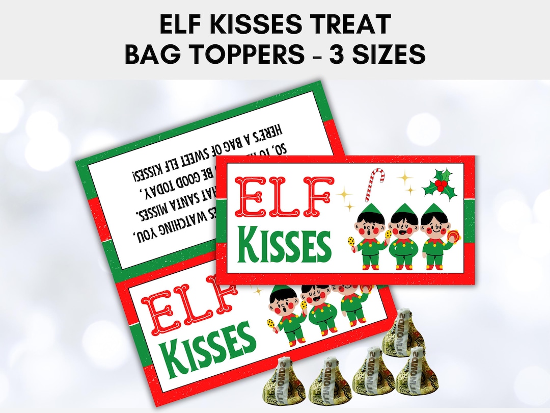 Elf Kisses Treat Bag Topper, Elf Kisses Printable, Cookie Bag Topper ...