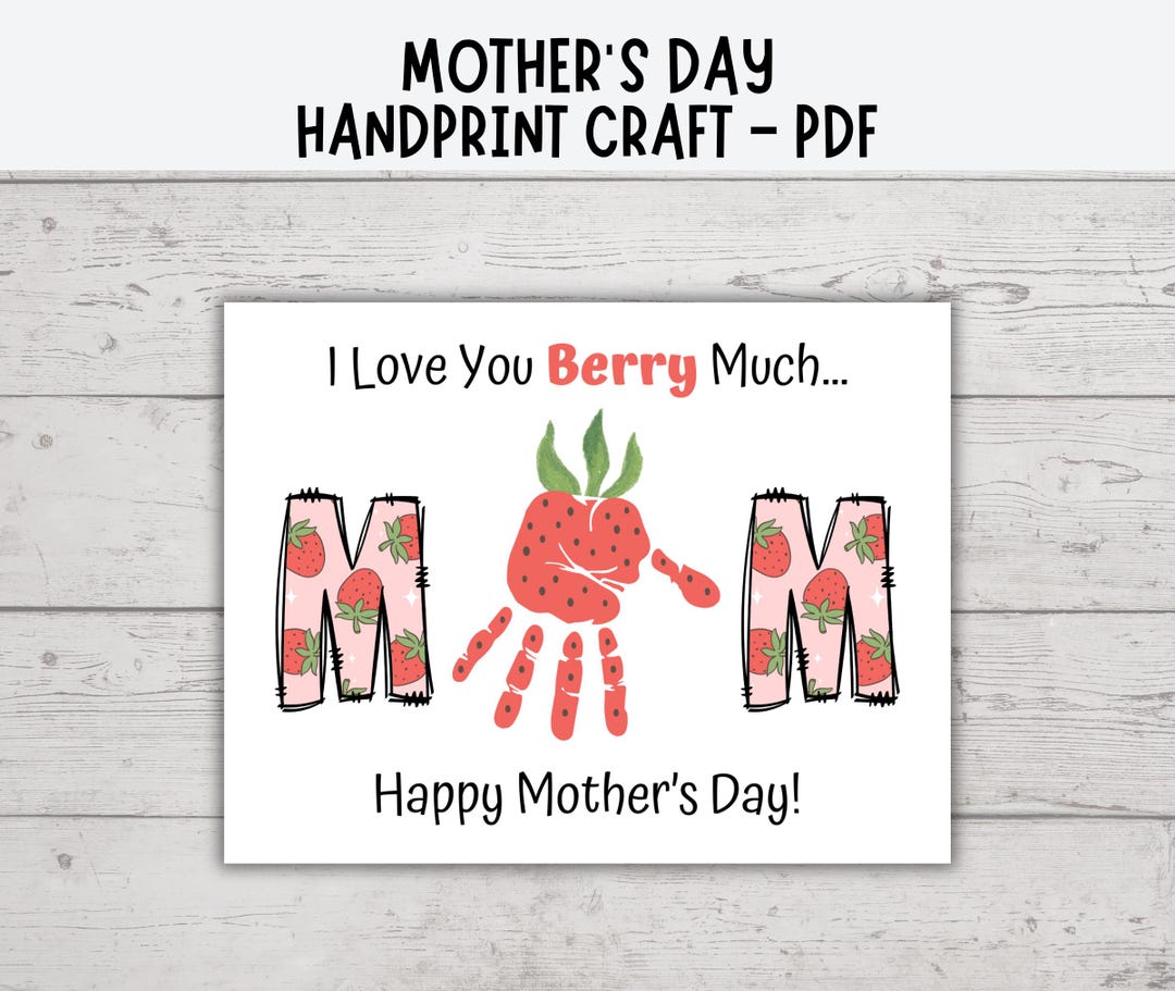 Mothers Day Handprint Art, MOM, Strawberry Handprint I Love You Berry ...