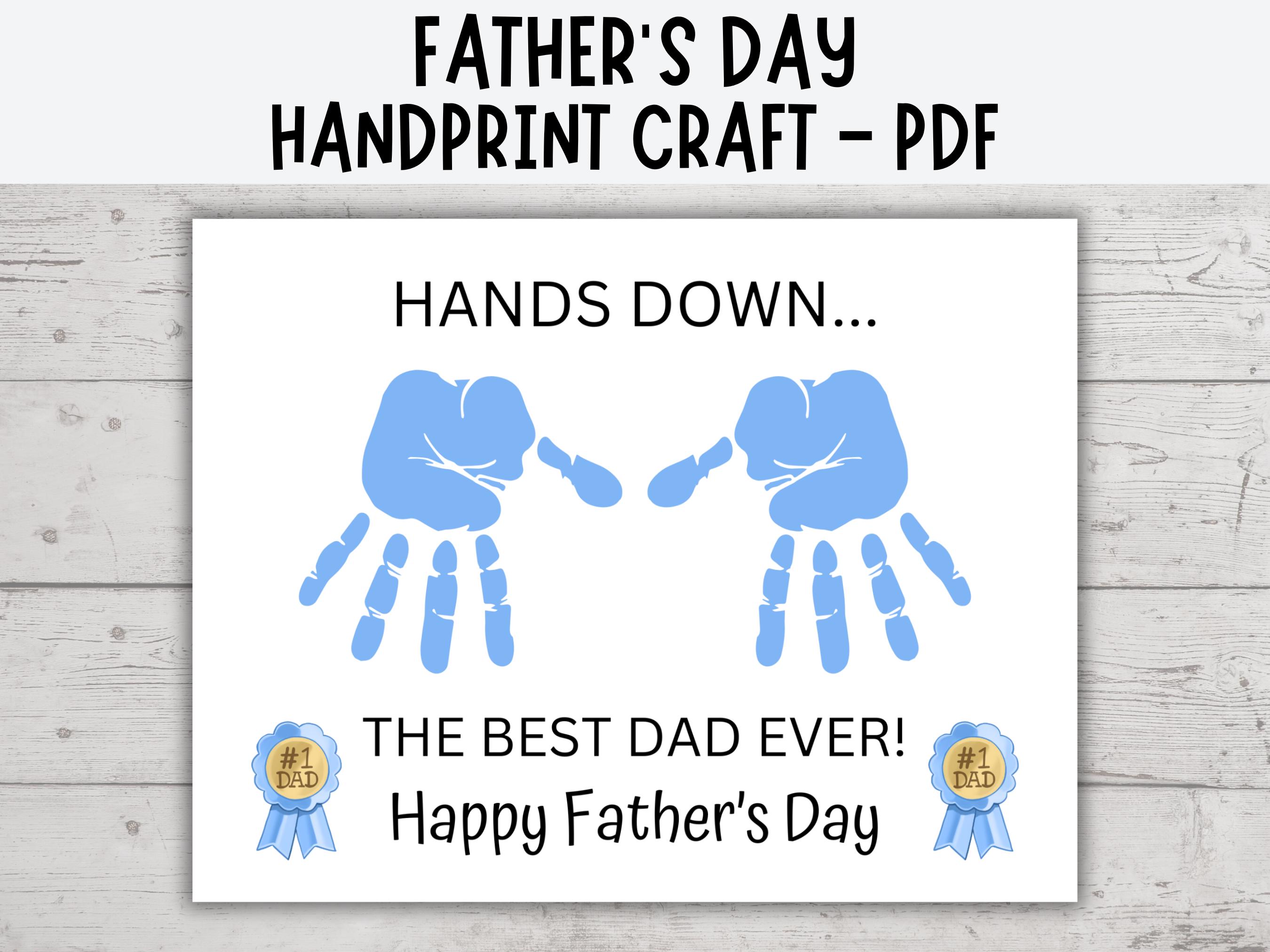 Fathers Day Handprint Craft Hands Down, Fathers Day Handprint Template ...