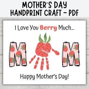 Mothers Day Handprint Art, MOM, Strawberry Handprint I Love You Berry ...
