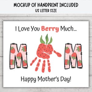 Mothers Day Handprint Art, MOM, Strawberry Handprint I Love You Berry ...