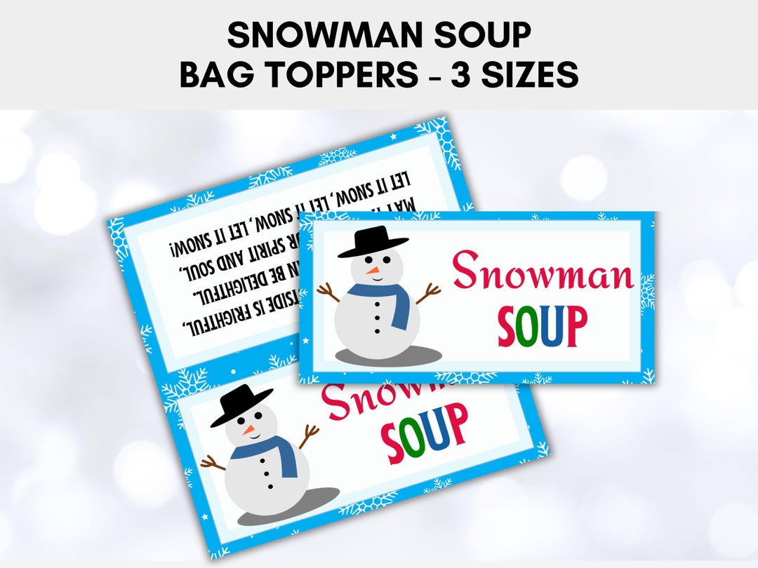 Snowman Soup Bag Topper, Christmas Treat Bag Topper, Christmas ...