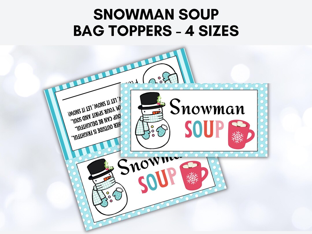 Snowman Soup Bag Topper, Christmas Treat Bag Topper, Christmas ...