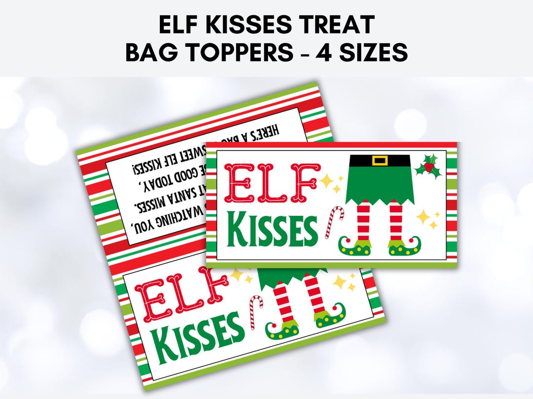 Elf Kisses Treat Bag Topper, Elf Kisses Printable, Cookie Bag Topper ...
