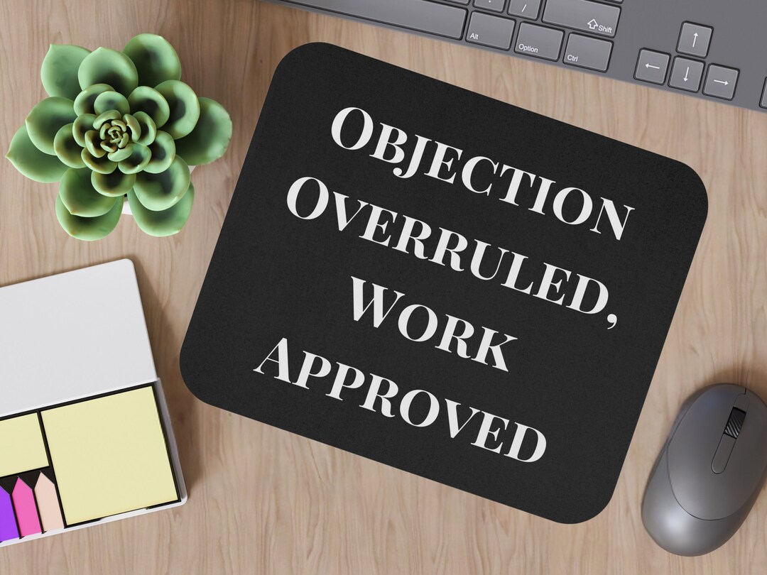 Lawyer Gift Objection Overruled Work Approved Mouse Pad Attorney Office ...